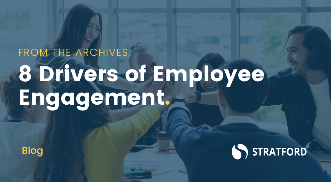 8 Drivers of Employee Engagement - Stratford Group Ltd.